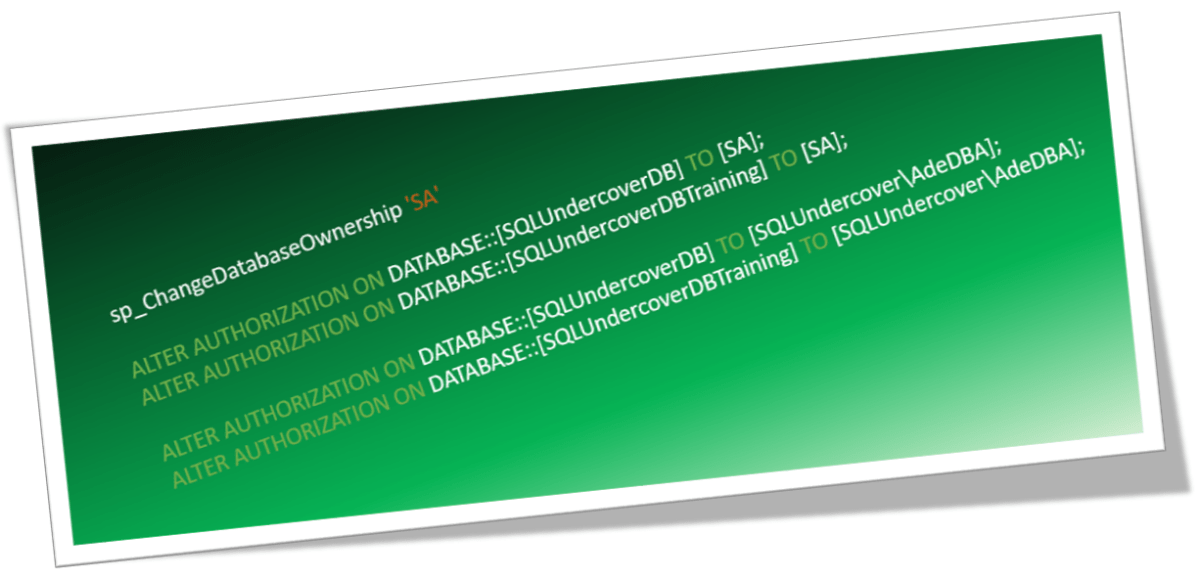 UNDERCOVER TOOLBOX: sp_ChangeDatabaseOwnership – Producing statements to Alter Authorisation ...